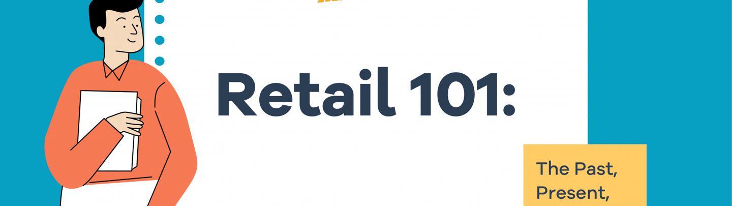 Retail 101: The Past, Present, and Future of Retail | SparkPlug