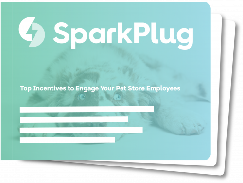 Top Incentives to Engage Your Pet Store Employees | SparkPlug